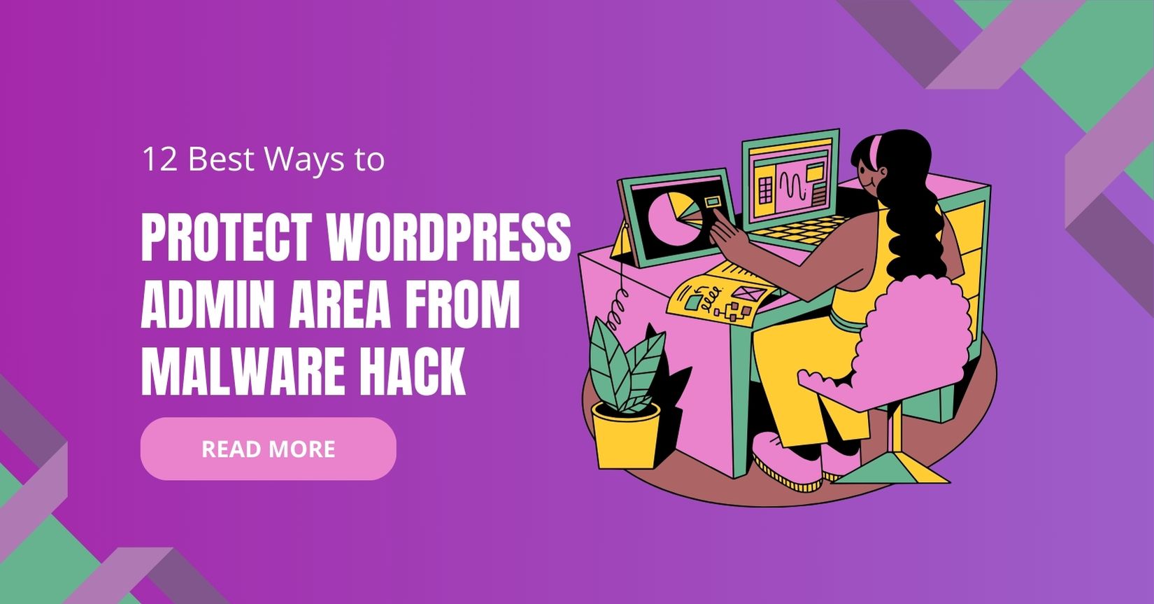 12 Best Ways to Protect WordPress Admin Area from Malware Hack